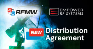 Empower RF Systems and RFMW Announce Distribution Agreement to Expand ...