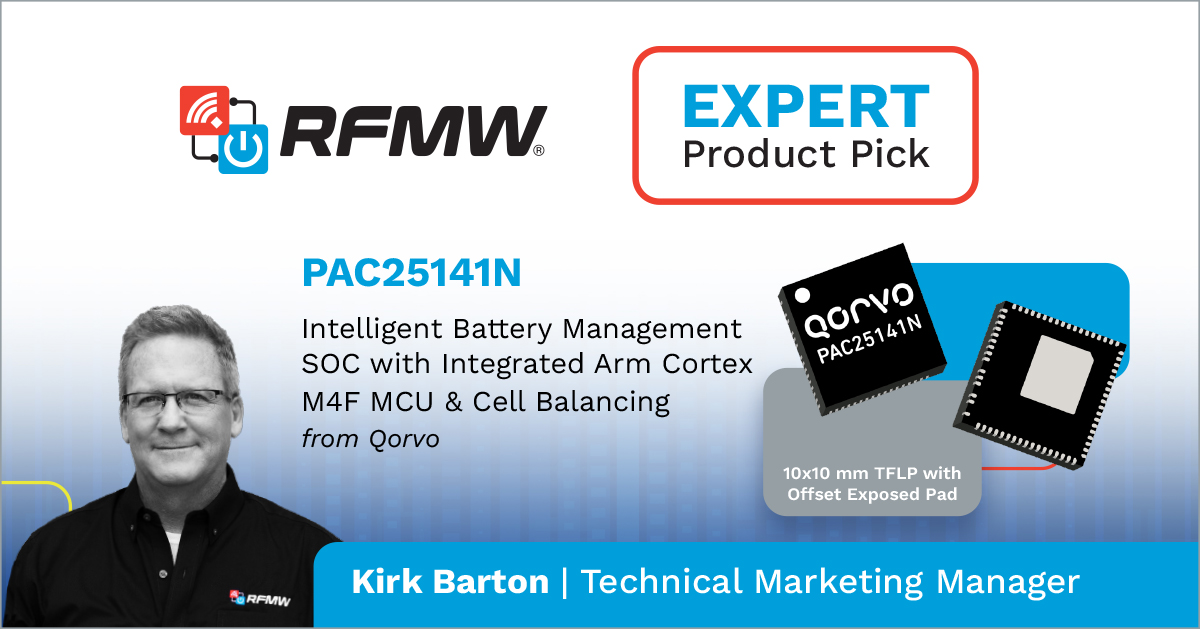 RFMW Expert Product Pick: Qorvo PAC25141N Intelligent Battery ...