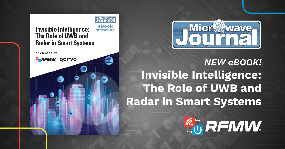 eBook: Qorvo Invisible Intelligence: The Role of UWB and Radar in Smart Systems - RFMW Blog